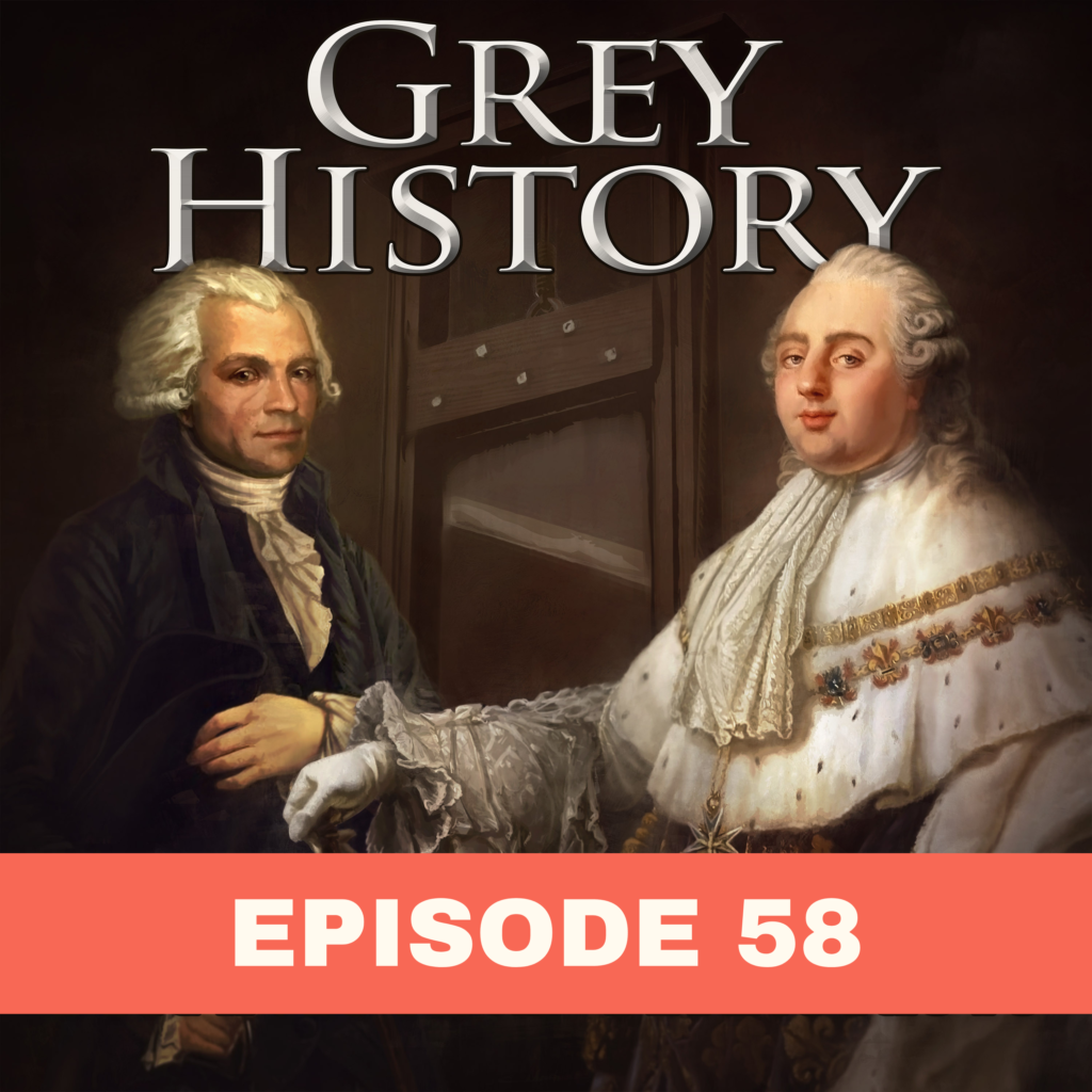 Grey History Podcasts - History was never black and white.