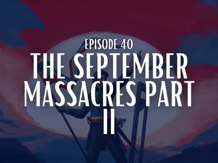 Grey History - Page 6 of 11 - The French Revolution Podcast